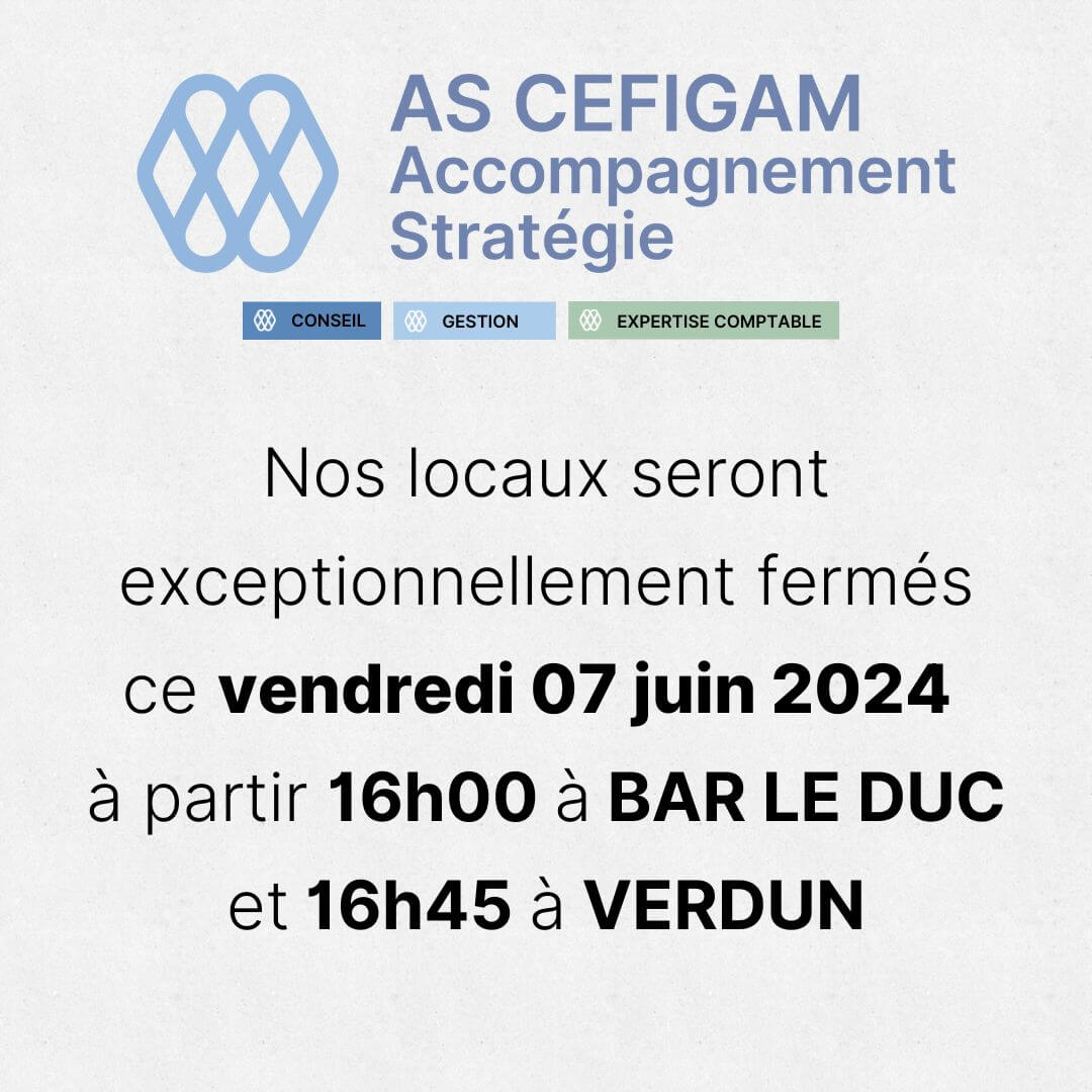 Fermeture exceptionnelle ce vendredi 07 juin 2024 - AS CEFIGAM